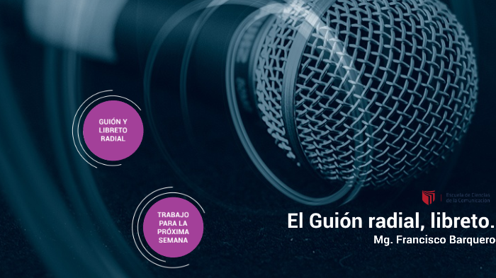 9. Guión y Libreto Radial by Francisco Javier Barquero Cornelio on Prezi