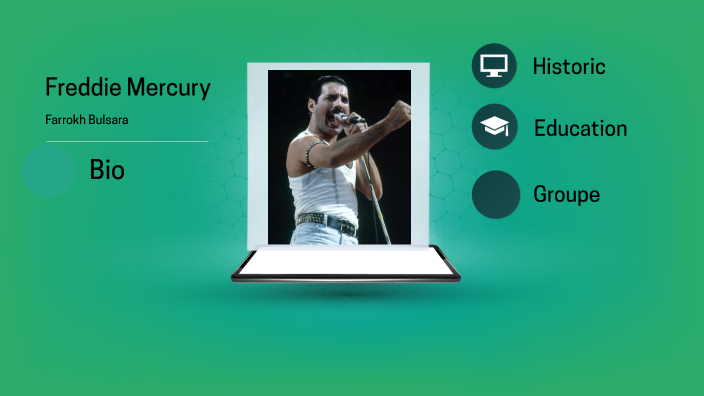 Freddie Mercury by HUGO RAKOTO ETANCELIN on Prezi