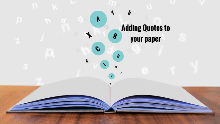 Adding quotes to your essay by Monica Krieger on Prezi