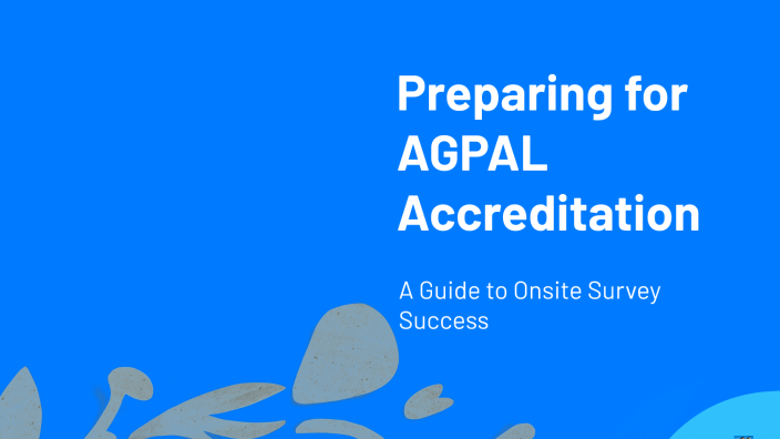 Preparing for AGPAL Accreditation by Bennet Aladin on Prezi