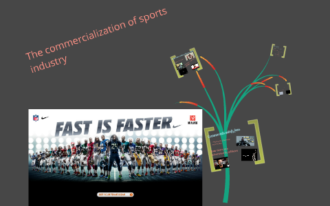 The commercialization of sports industry by Luke Seo on Prezi