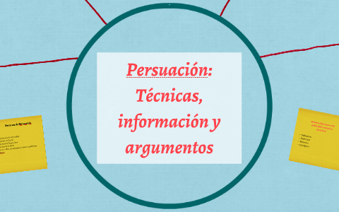 Técnicas de Persuación by Veronica Wheelock on Prezi