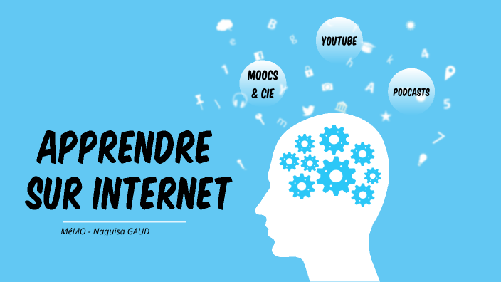 Apprendre sur Internet by Na G on Prezi