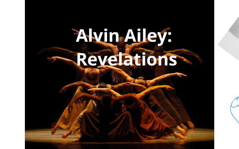 Alvin Ailey Revelations by Emma Poole on Prezi