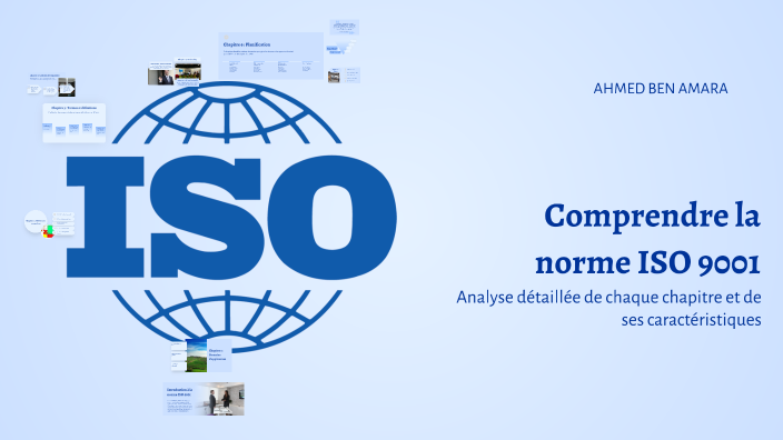 Comprendre la norme ISO 9001 by ahmed ben amara on Prezi