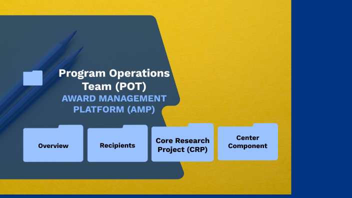 Program Operations Team (POT) AWARD MANAGEMENT PLATFORM by Yalanda ...