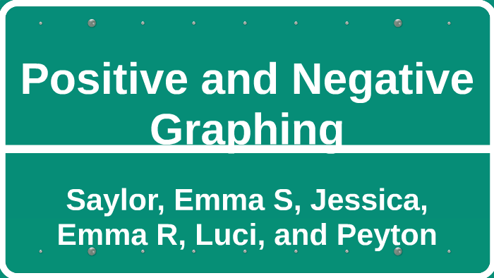 Positive and Negative Graphing by Trey Mason on Prezi
