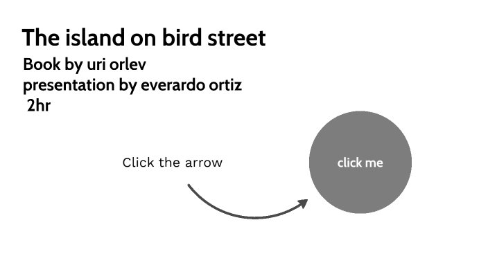 The island on bird street by Everardo ortiz on Prezi