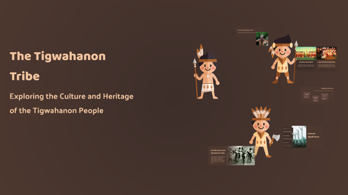 The Tigwahanon Tribe by Marvin Fernandez on Prezi