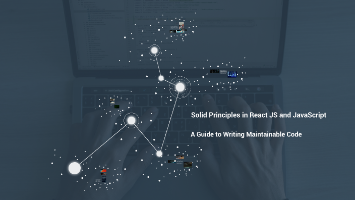 Solid Principles in React JS and JavaScript by Tigran Mnjoyan on Prezi