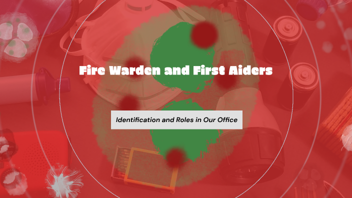 Fire Warden and First Aiders by Alex Munro on Prezi