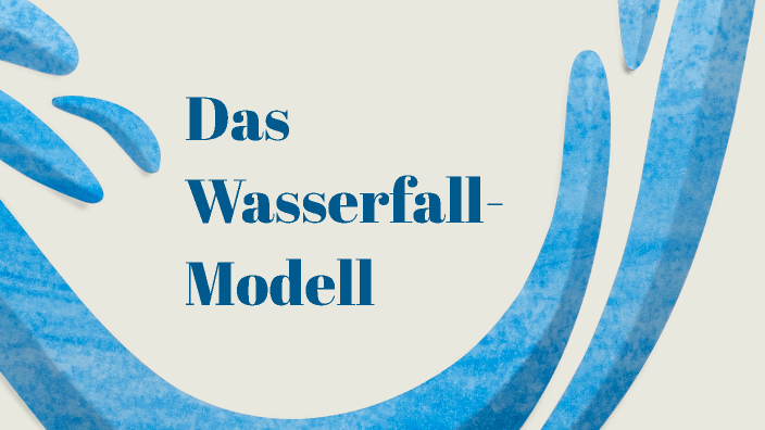 Das Wasserfallmodell by Lina Maas on Prezi