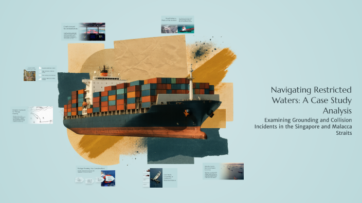 Navigating Restricted Waters: A Case Study Analysis by College of ...