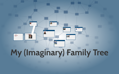 My (Imaginary) Family Tree by Conor Martin on Prezi