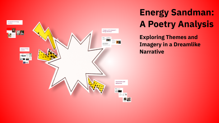 Energy Sandman: A Poetry Analysis by Dhruva Garani on Prezi