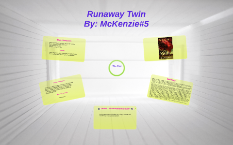 Runaway Twin by McKenzie Glatt on Prezi