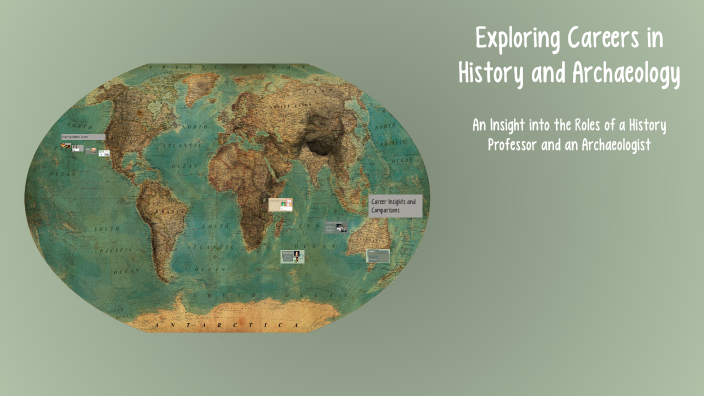 Exploring Careers in History and Archaeology by Kaylee Butt on Prezi