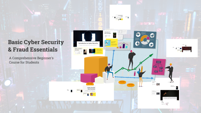 Basic Cyber Security & Fraud Essentials by Smart College Online on Prezi