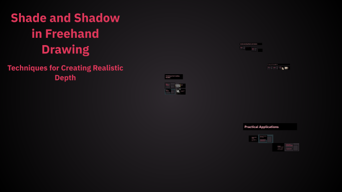 Shade and Shadow in Freehand Drawing by jala Roja on Prezi