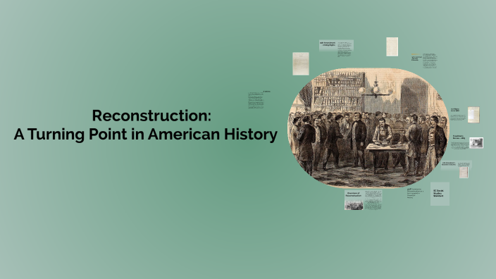Reconstruction: A Path to Renewal by Kelsey White on Prezi