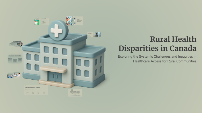 Rural Health Disparities in Canada by emma lang on Prezi