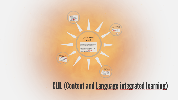 CLIL (Content and Language integrated learning) by ceai ceai on Prezi