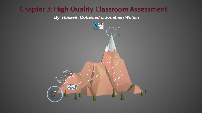 Chapter 3: High Quality Classroom Assessment by Hussein Mohamed on Prezi
