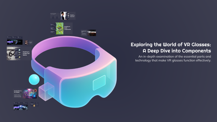 Exploring the World of VR Glasses: A Deep Dive into Components by ali ...