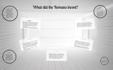 What did the Romans invent? by on Prezi
