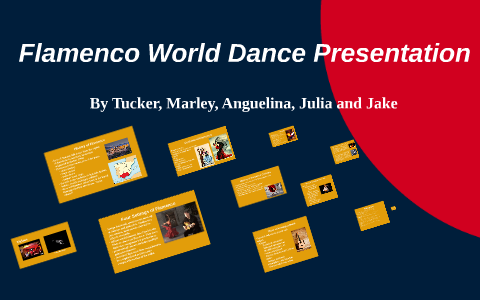 Flamenco World Dance Presentation by Tucker Gandy on Prezi