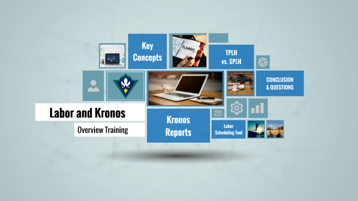 Labor and Kronos Training by Keith Griffin on Prezi