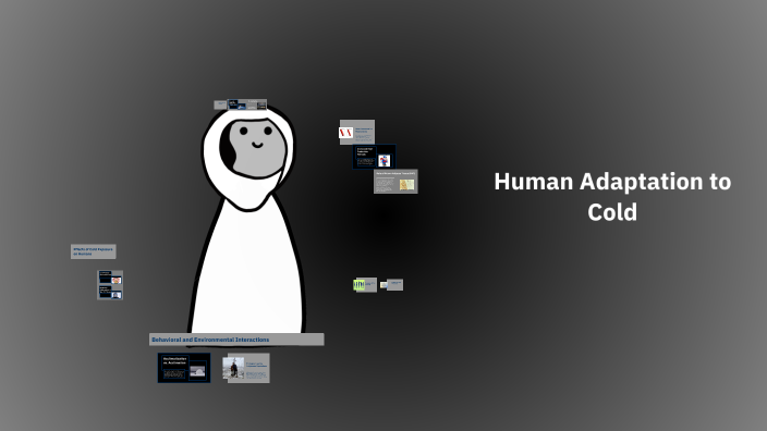 Human Adaptation to Cold by Jacob McCrary on Prezi