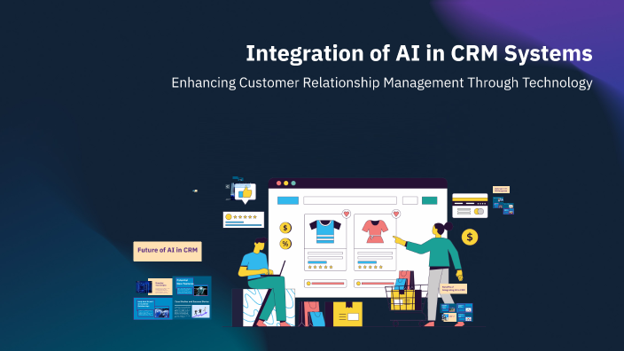 Integration of AI in CRM Systems by Alexandr M on Prezi