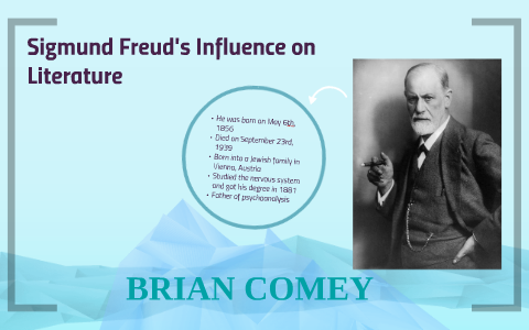Sigmund Freud's Influence on Literature by Brian Comey on Prezi