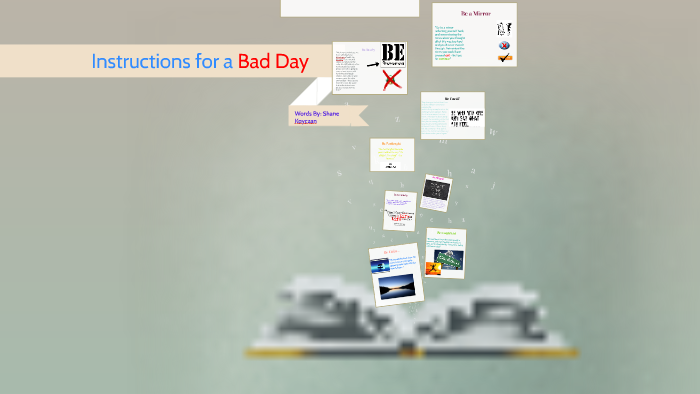 Instructions for a Bad Day by Sophia Skelson on Prezi