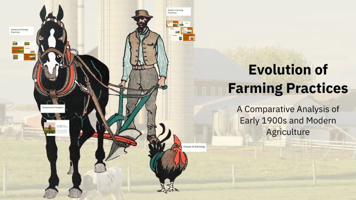 Evolution of Farming Practices by Abhijay Dhaliwal on Prezi
