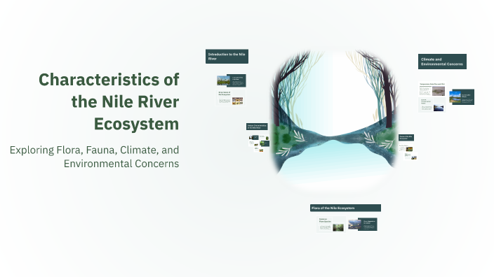 Characteristics of the Nile River Ecosystem by Luis Morales on Prezi