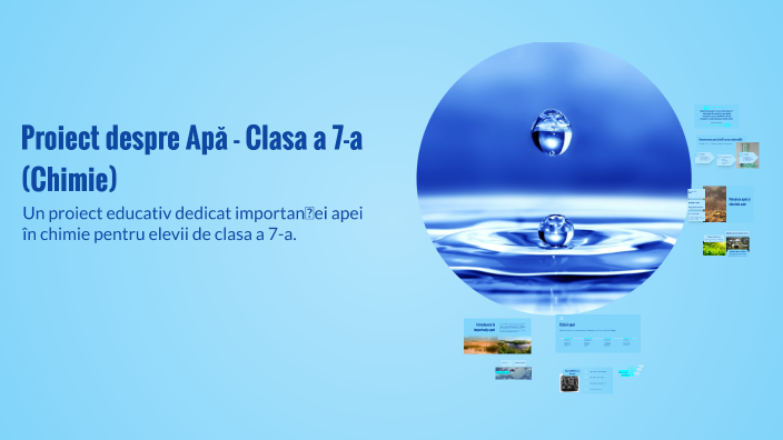 Proiect despre Apă - Clasa a 7-a (Chimie) by Bica Darius on Prezi