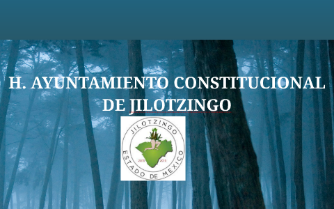 H AYUNTAMIENTO CONSTITUCIONAL DE JILOTZINGO by Krn Bebe on Prezi
