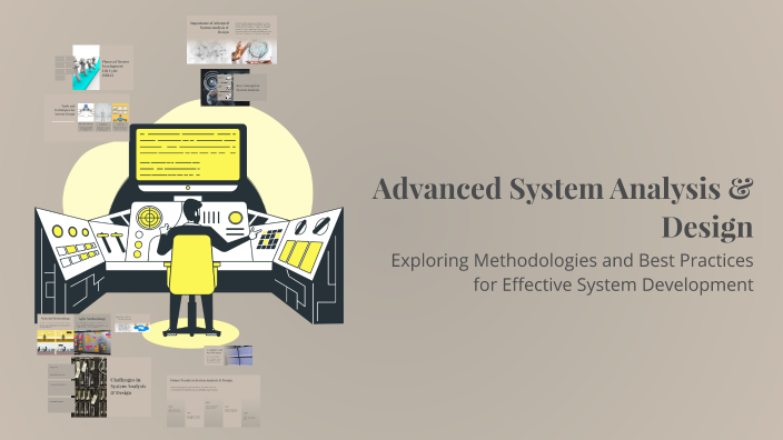 Advanced System Analysis & Design by Sarwar Hussain on Prezi