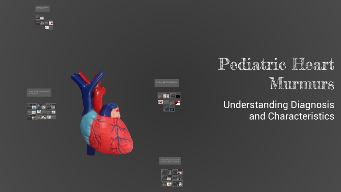 Pediatric Heart Murmurs by Victoria Gomez on Prezi