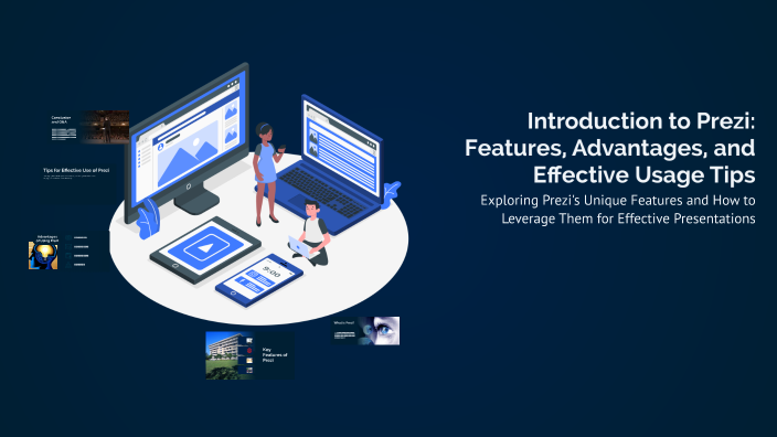 Introduction to Prezi: Features, Advantages, and Effective Usage Tips ...