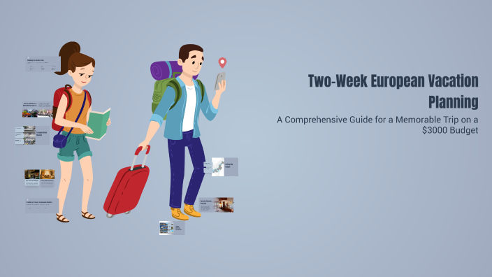Two-Week European Vacation Planning by Hasan Matseyka on Prezi