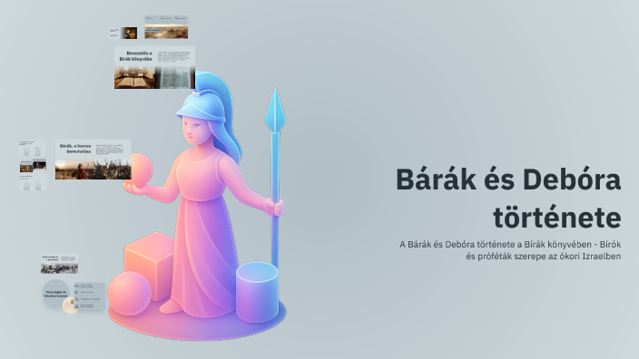 Bárák és Debóra története by Anna Papp on Prezi