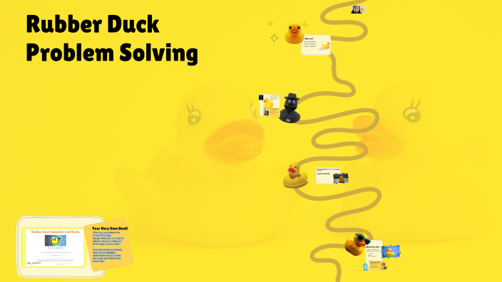 Rubber Duck Problem Solving by Jason Harthan on Prezi