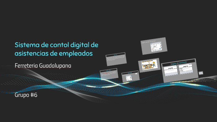 Sistema de contol digital de asistencias de empleados by on Prezi