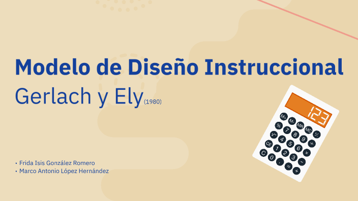 Modelo Instruccional Gerlach y Ely by Marco López on Prezi