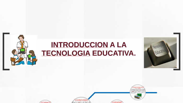 INTRODUCCION A LA TECNOLOGIA EDUCATIVA. by ericka enriquez on Prezi
