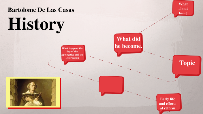 Bartolome De Las Casas by mia a on Prezi