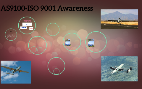 AS9100-ISO 9001 Awareness by emmanuel valenzuela on Prezi